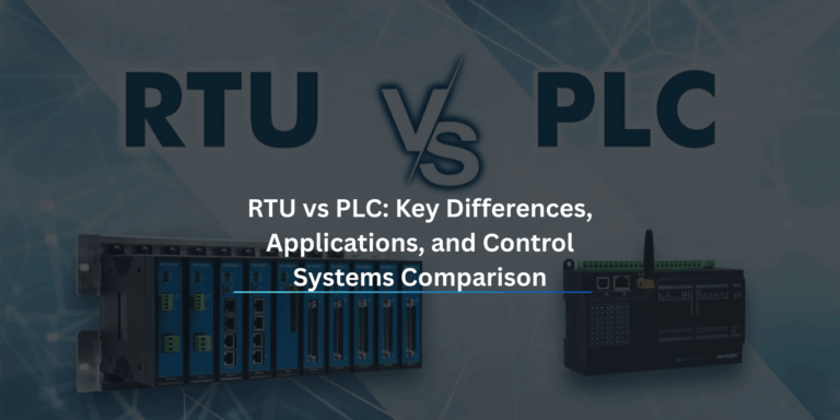 RTU vs. PLC: Fundamental Comparison in Terms of Differences, Usage Areas, and Control Systems ...